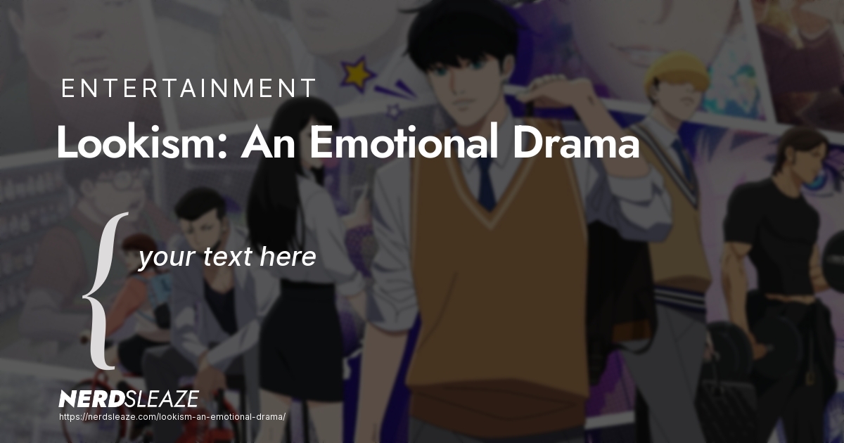 Lookism: An Emotional Drama — Nerdsleaze